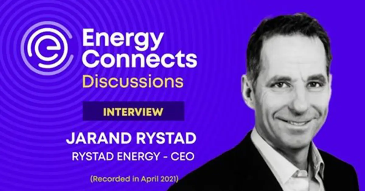 Energy Connects Discussions: Rystad Energy CEO predicts complete ...